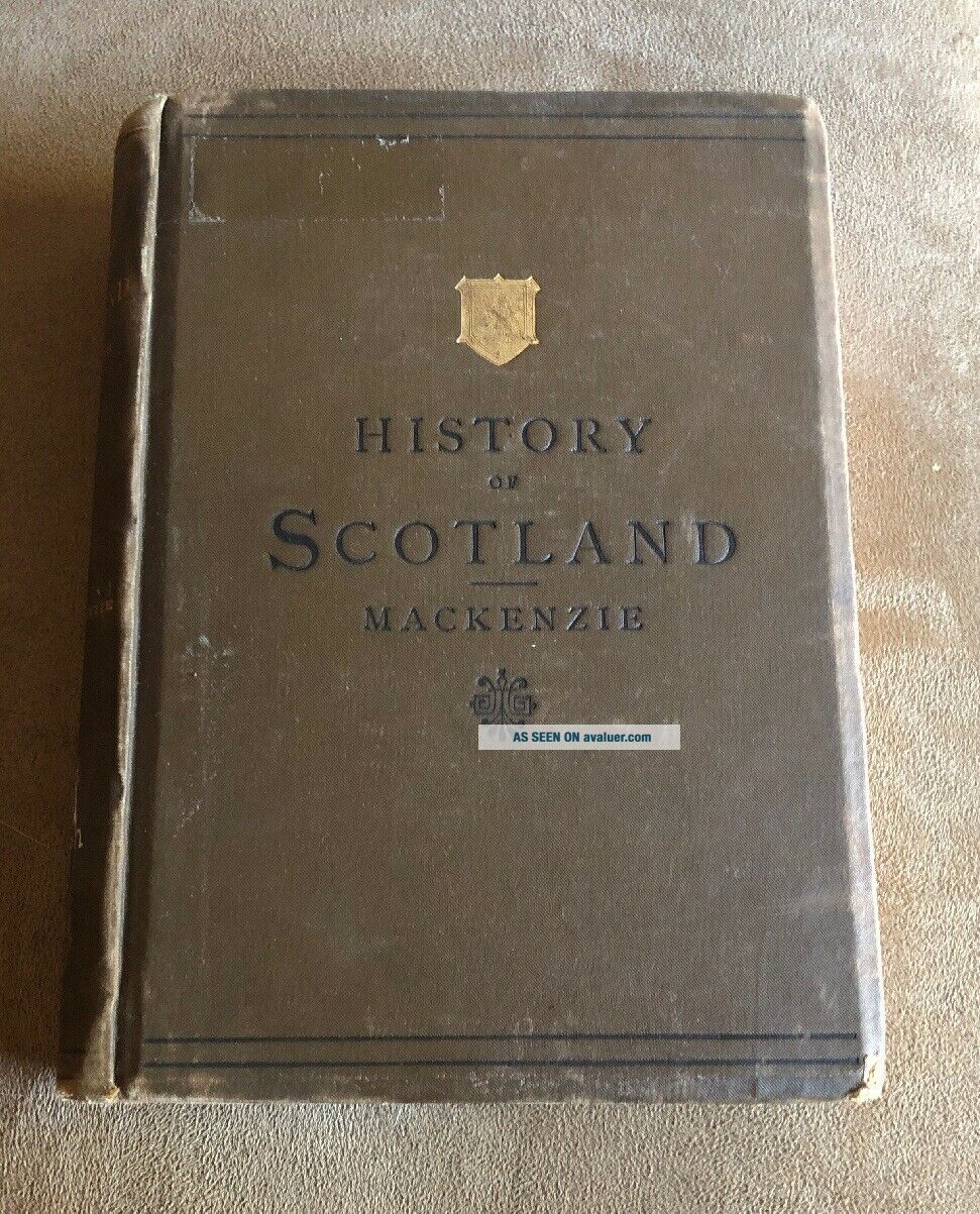 History Of Scotland 1894 Illustrated J. Mackenzie Hard Cover Antique ...