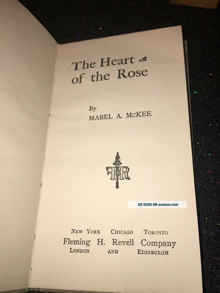 The Heart Of The Rose By Mabel A. McKee, 1913 Antique Book | #3960217