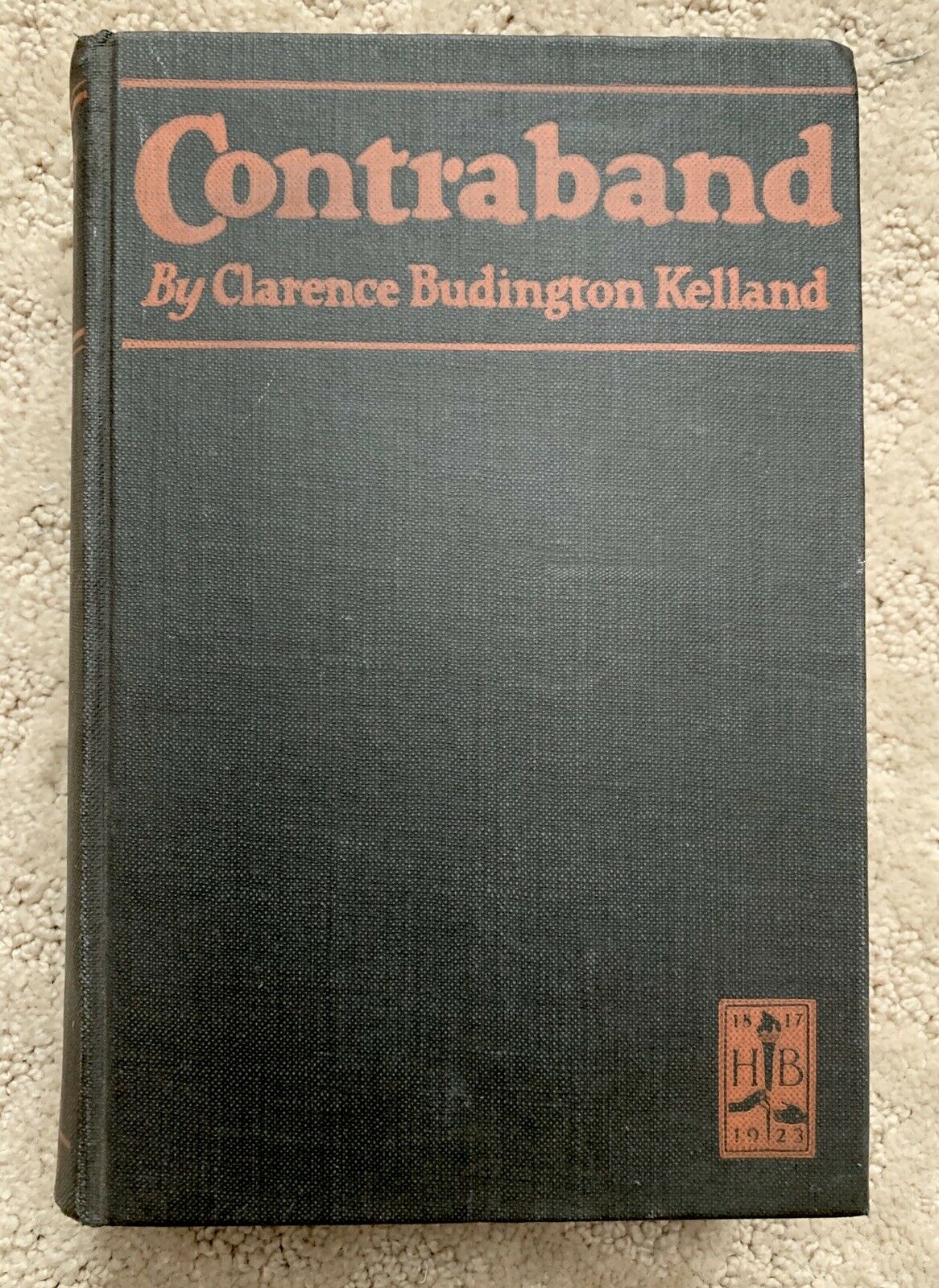 CONTRABAND BY CLARENCE BUDINGTON KELLAND HC 1923 FIRST EDITION | #19199734