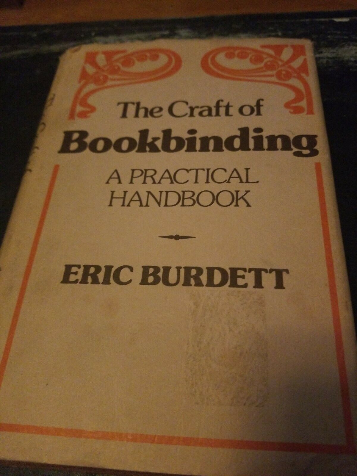 Eric Burdett / THE CRAFT OF BOOKBINDING A PRACTICAL HANDBOOK 1975 ...