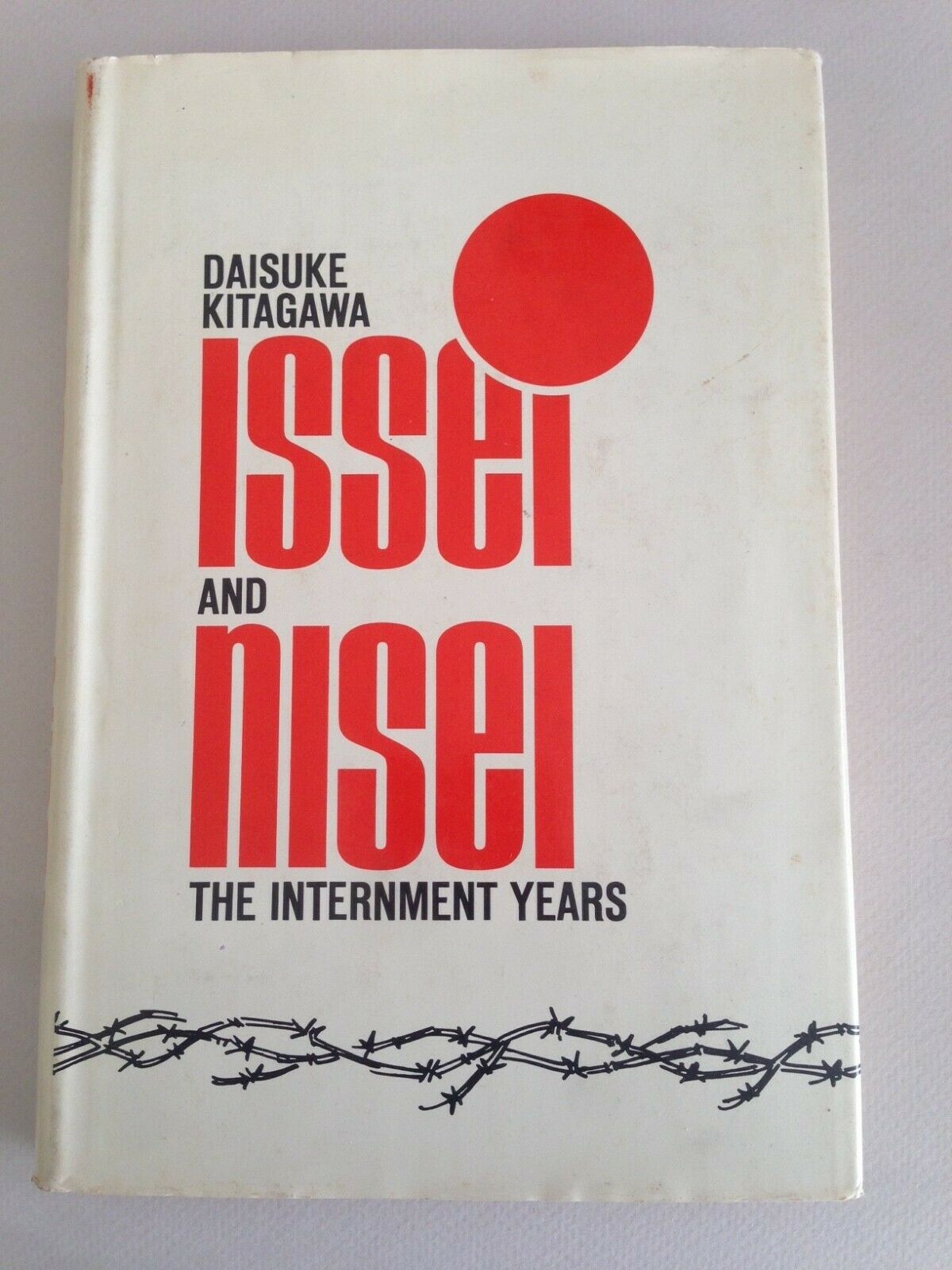 ISSEI & NISSEI THE INTERNMENT YEARS D. Kitagawa WWII JAPANESE AMERICAN ...
