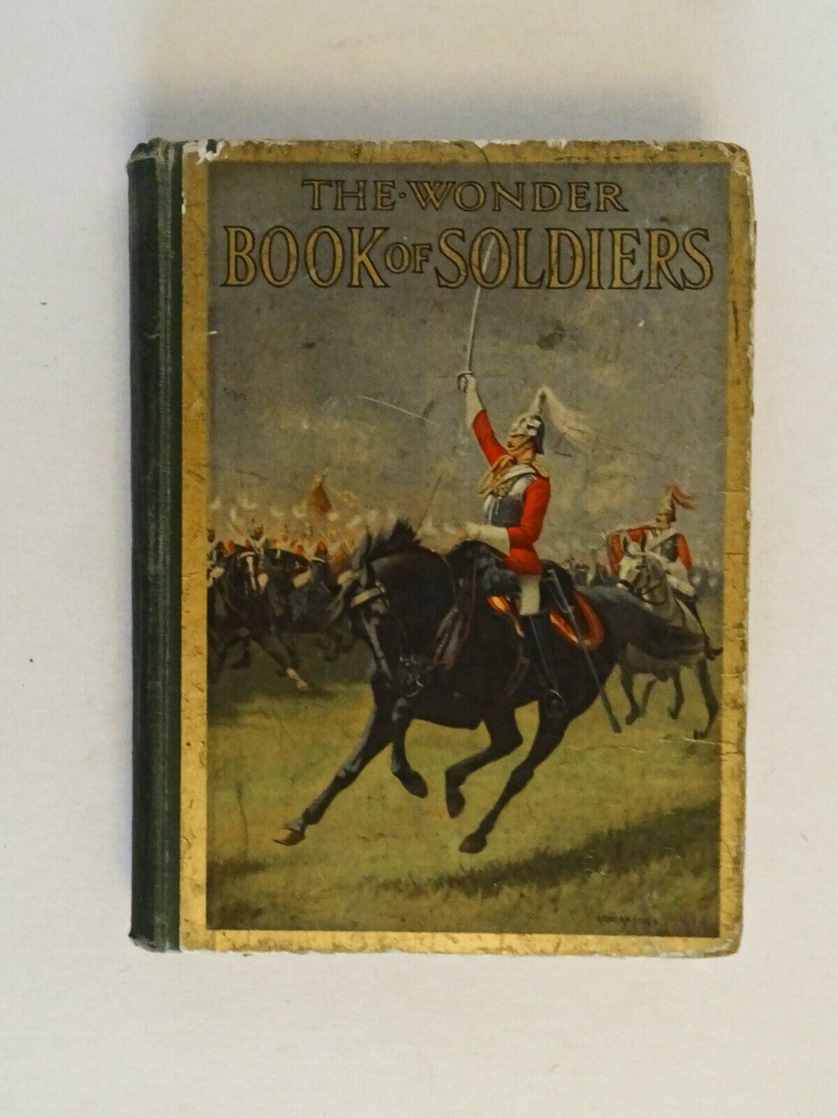 THE WONDER BOOK Of SOLDIERS FOR BOYS And GIRLS - Circa 1917 -. | #18332016