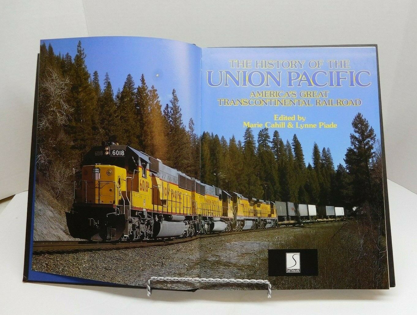 THE HISTORY OF THE UNION PACIFIC HARDCOVER BOOK BY Cahill & Piade ...