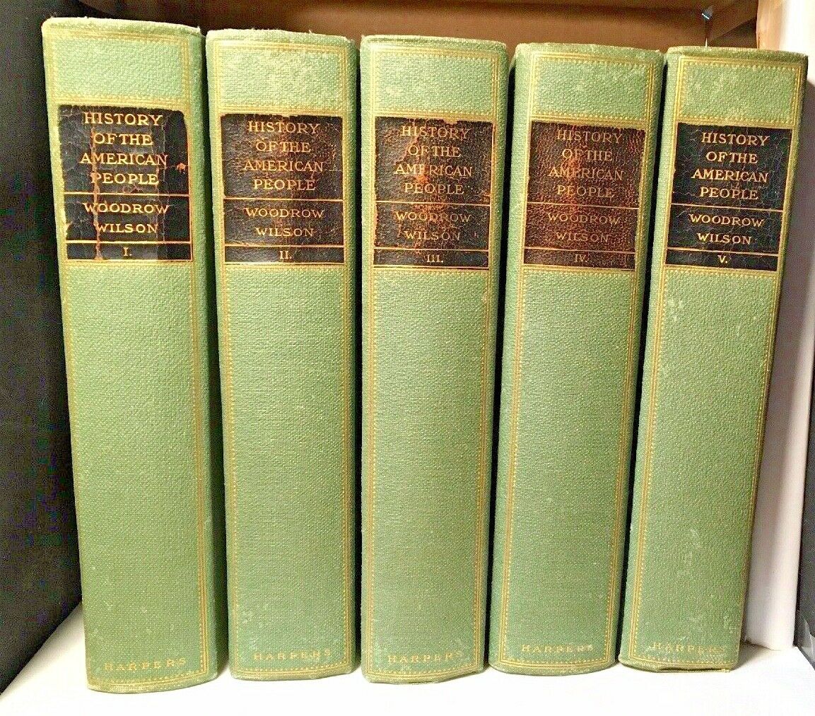 A History Of The American People By Woodrow Wilson 5 Volumes, 1903 ...