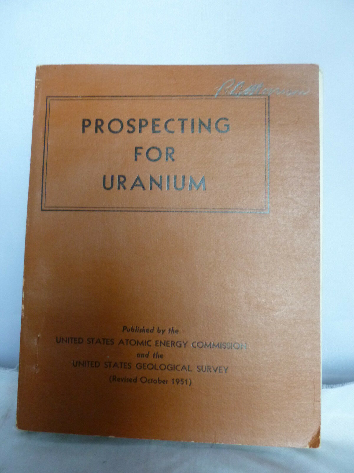 Prospecting For Uranium - US Atomic Energy Commission 1951 Illustrated ...