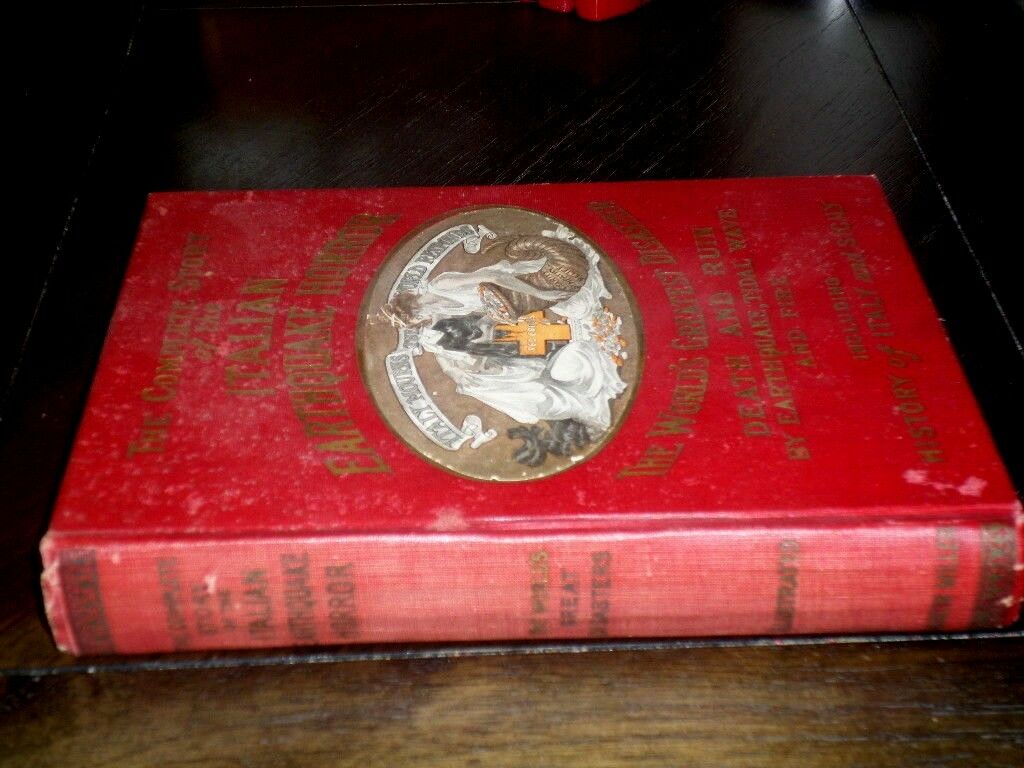 1909 THE COMPLETE STORY Of The ITALIAN EARTHQUAKE HORROR By J. Martin ...