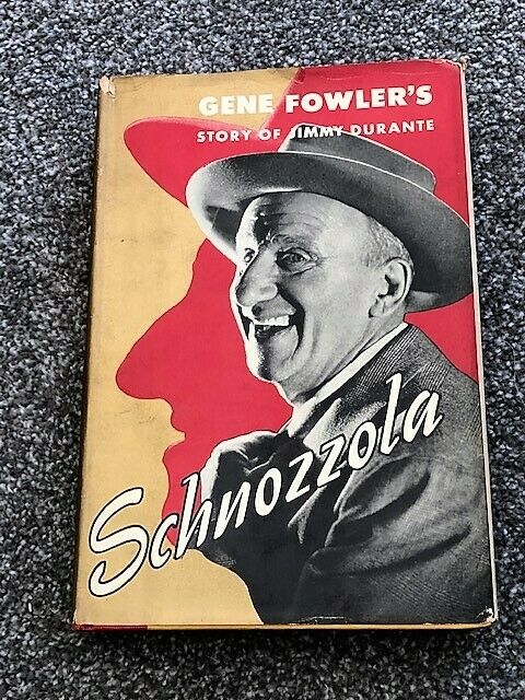 SIGNED Schnozzola: The Story Of Jimmy Durante, Gene Fowler, First ...