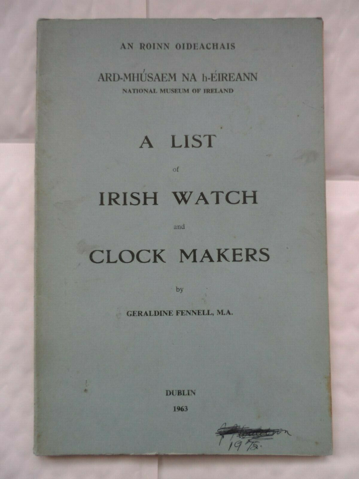 A List Of Irish Watch And Clock Makers - Fennell - 1963 | #17070392